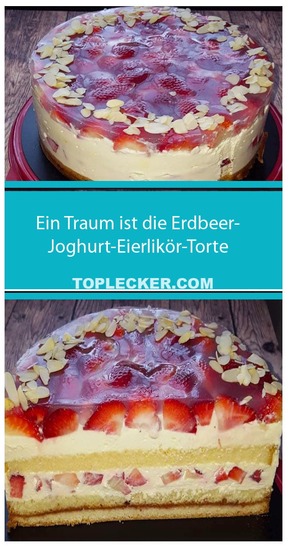 Ein Traum ist die Erdbeer-Joghurt-Eierlikör-Torte